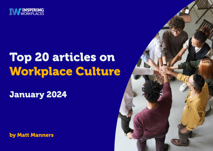 Top 20 articles on Workplace Culture: January 2024 - Inspiring Workplaces